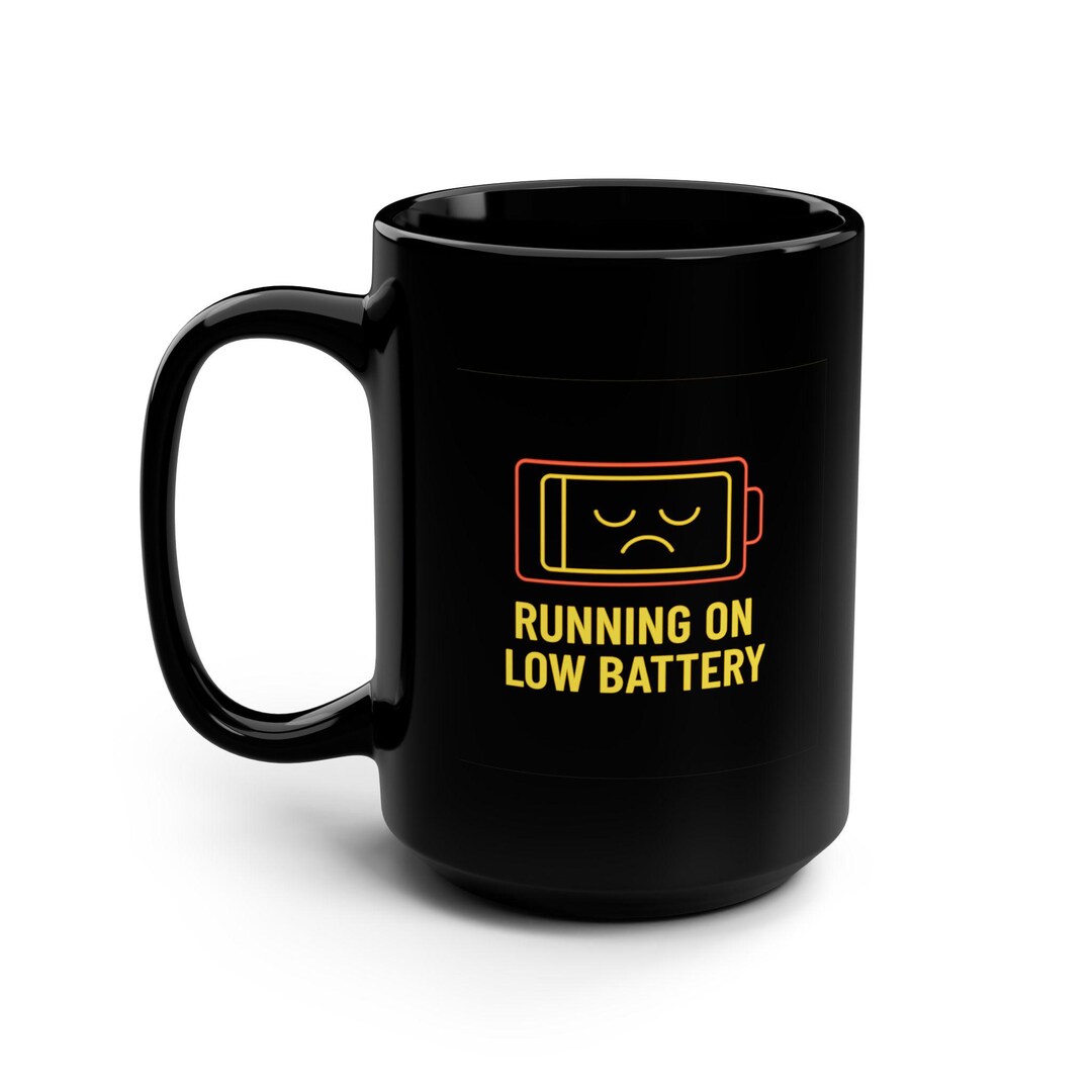 Black Mug - Running on Low Battery, Funny Coffee Cup, Gift for Coffee ...