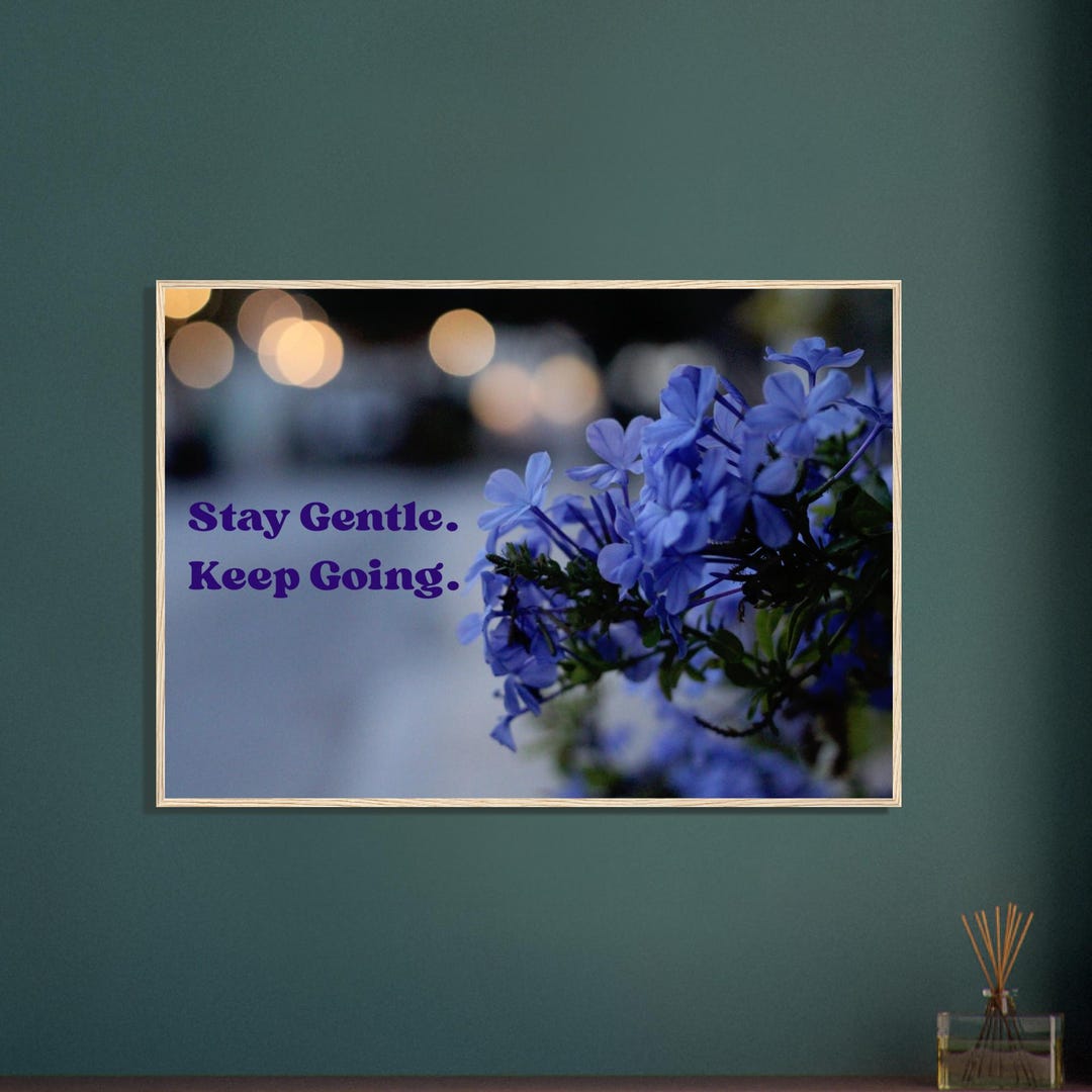 Stay Gentle Keep Going Printable Wall Art | Minimalist Quote Art ...