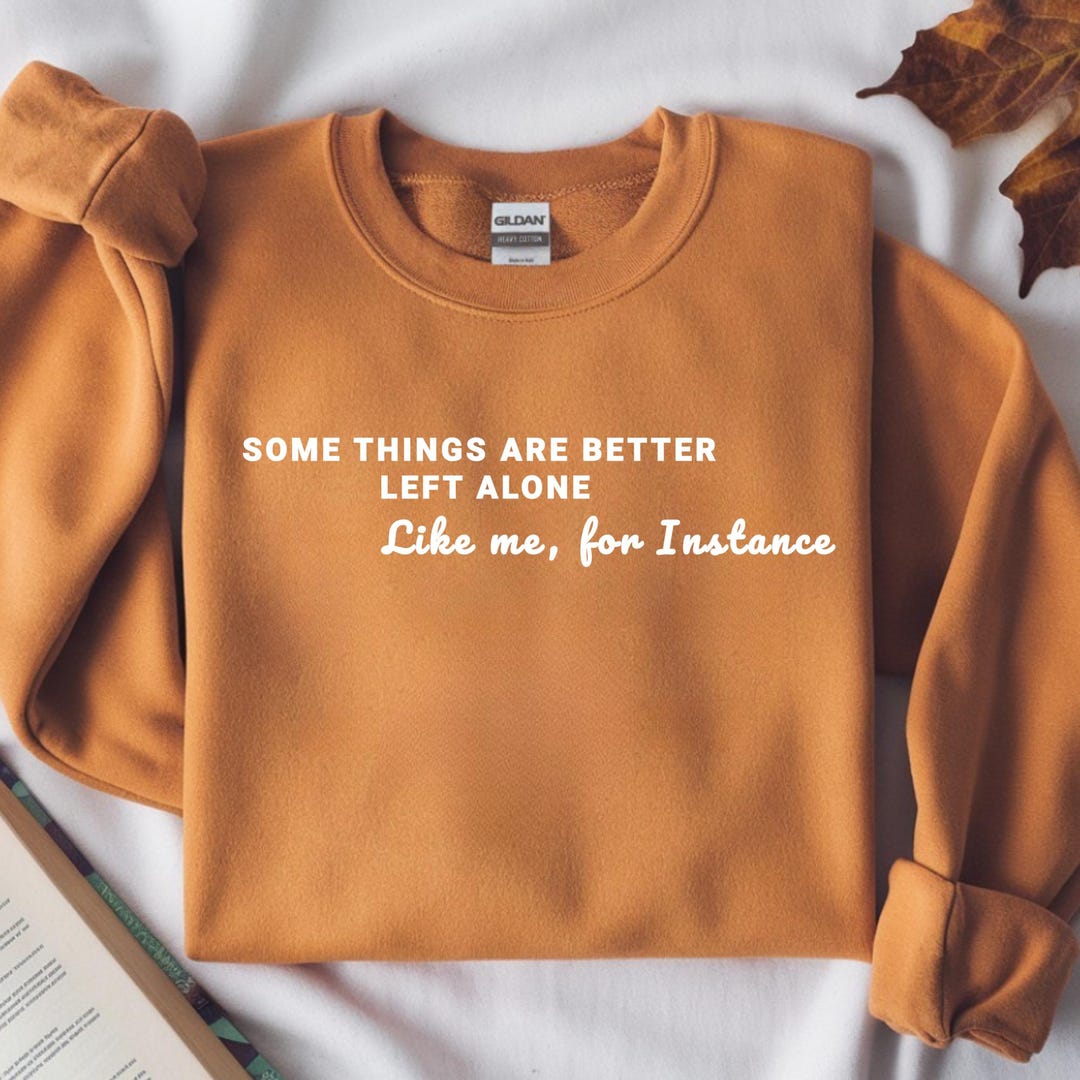 Some Things Are Better Left Alone SVG PNG Funny Introvert Sarcastic ...