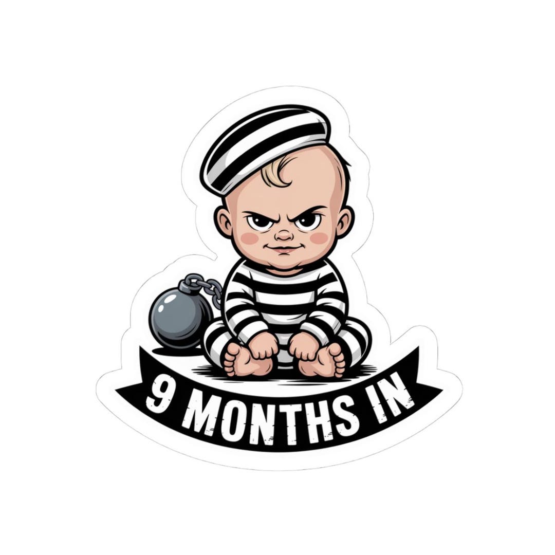 Funny Baby Prison 9 Months in Kiss-cut Stickers, Joke Womb ...