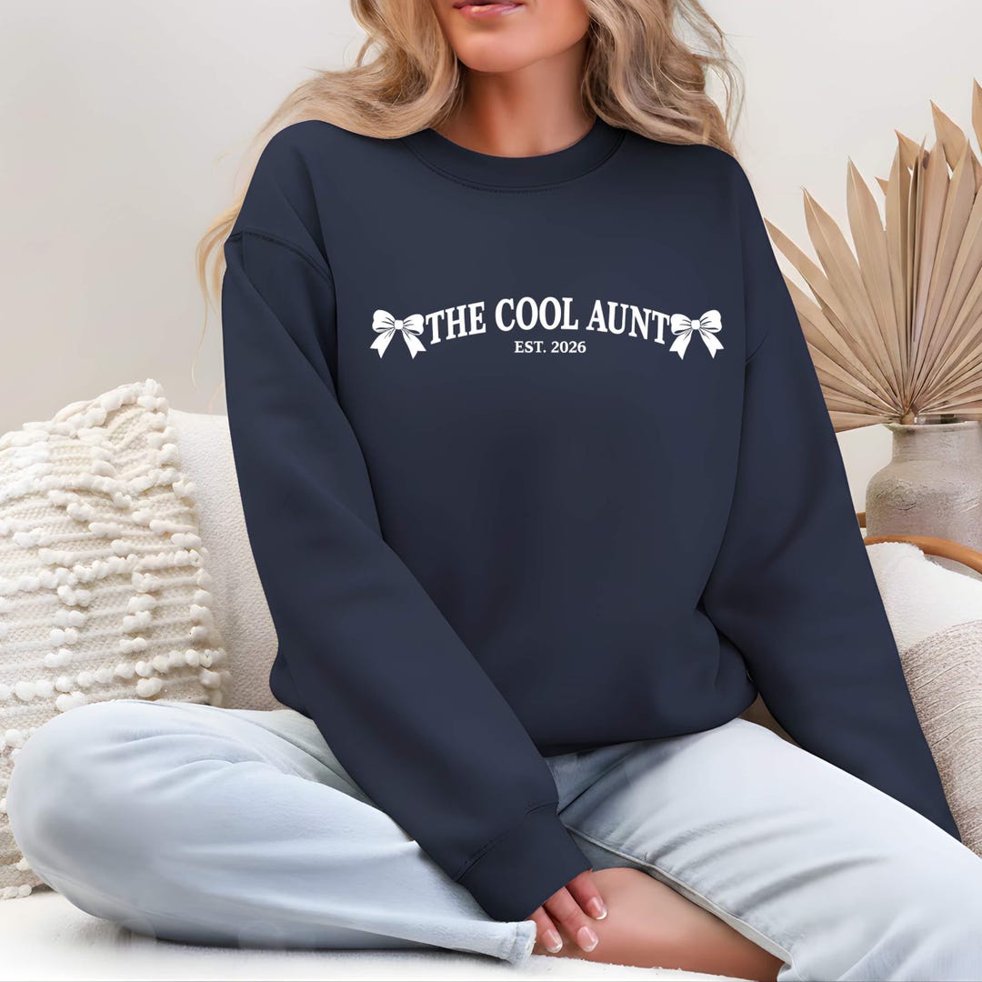 The Cool Aunt Est 2026 Sweatshirt Perfect for New Aunts, New Aunt Gift ...