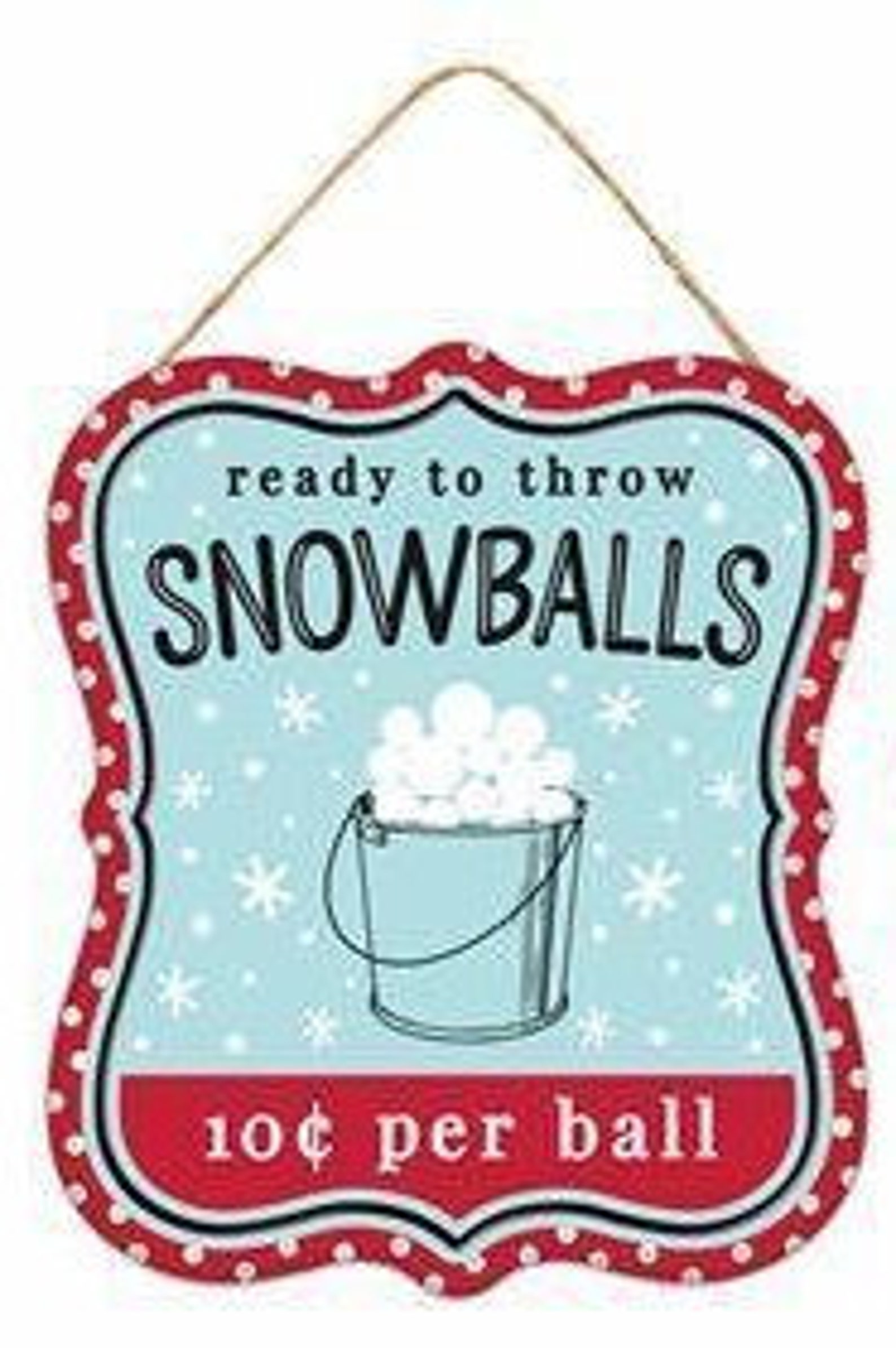 Ready to Throw Snowballs Metal Sign 7L X 5H Price for One Sign You Can ...