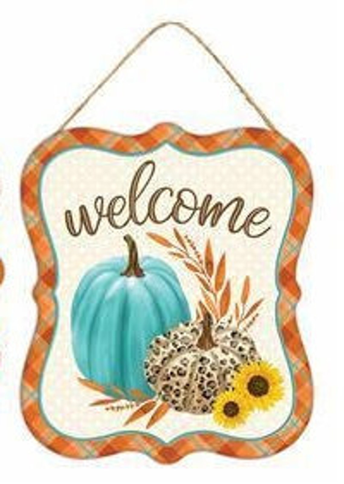 Fall Welcome Pumpkin Metal Sign 7L X 5H Price for One Sign Can Ship up ...
