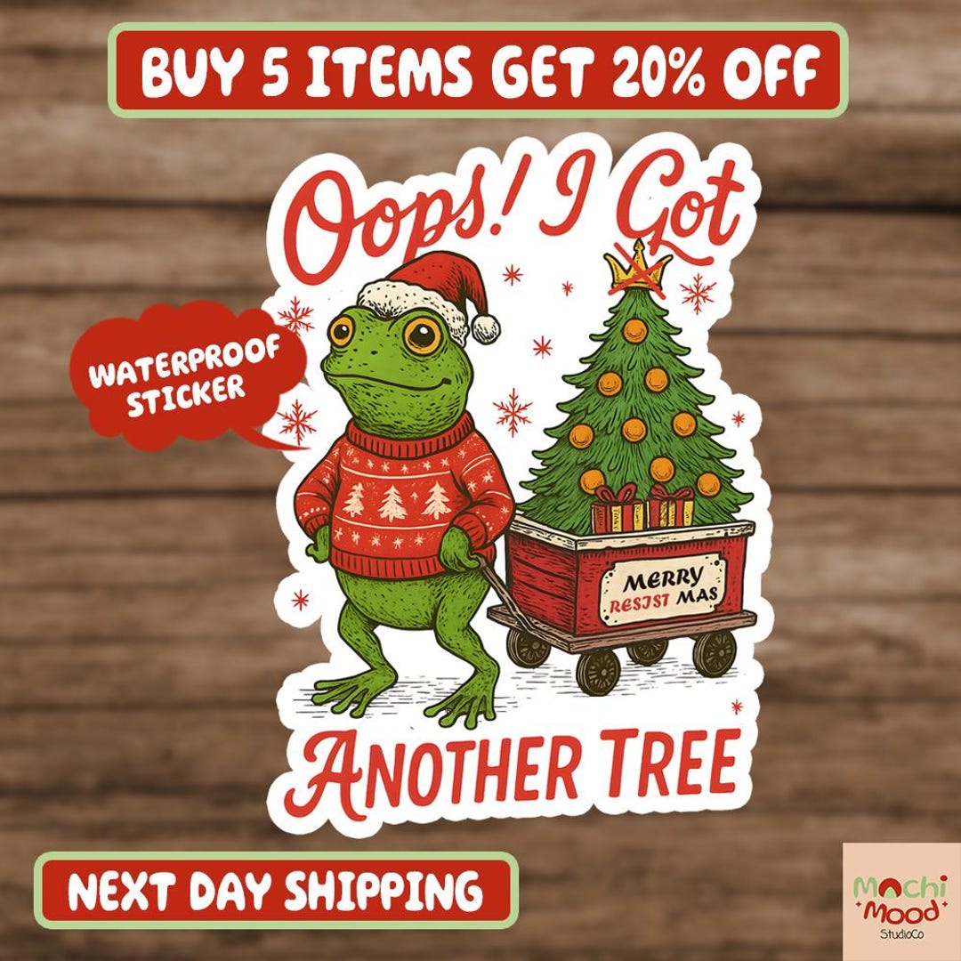 Oops! I Got Another Tree Merry Resistmas Portland Frog Sticker, Frogs ...