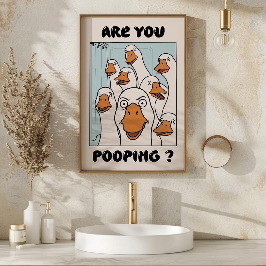 Are You Pooping Poster, Funny Duck Art, Funny Bathroom Decor, Goose ...