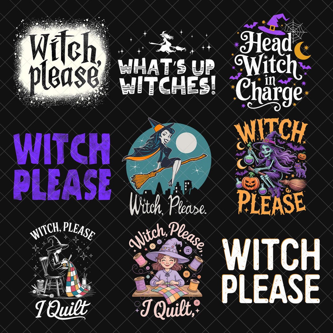 Witch Please PNG Bundle, Funny Witch Quote Halloween Sublimation, What ...