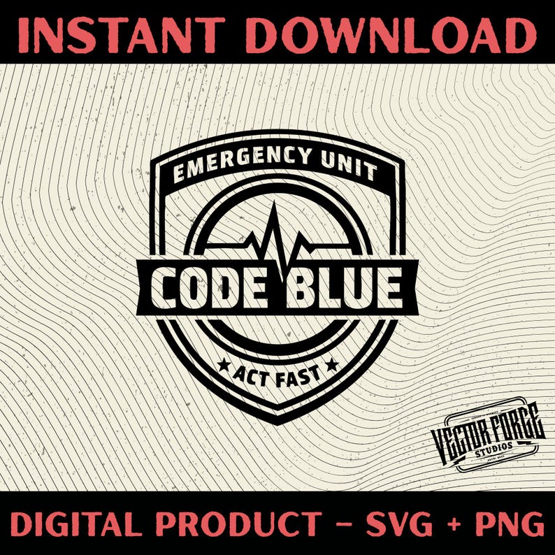 Code Blue Emergency Unit Patch SVG – Medical Design, Act Fast Cut File ...