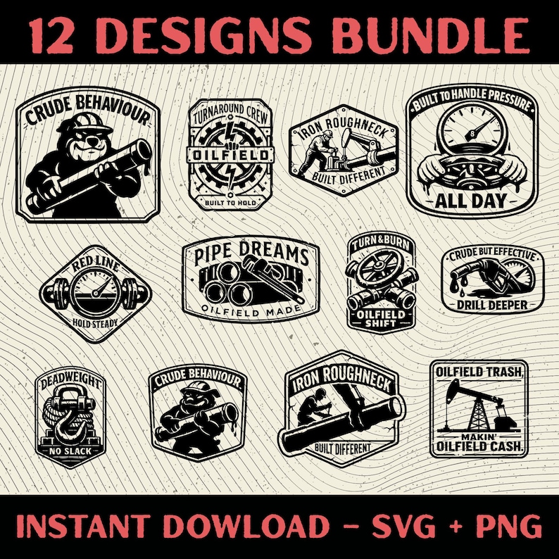Oilfield Life Patches SVG Bundle - 12 Crude Behavior Roughneck Designs ...