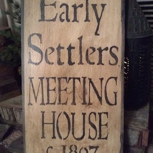 Aged Primitive Early Settlers Meeting House Wood Sign Custom - Etsy