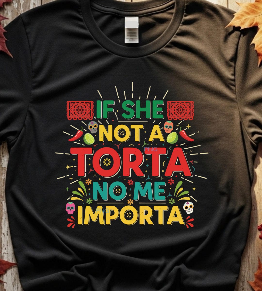 If She Not A Torta No Me Importa : PNG Funny Latin Meme (digital ...