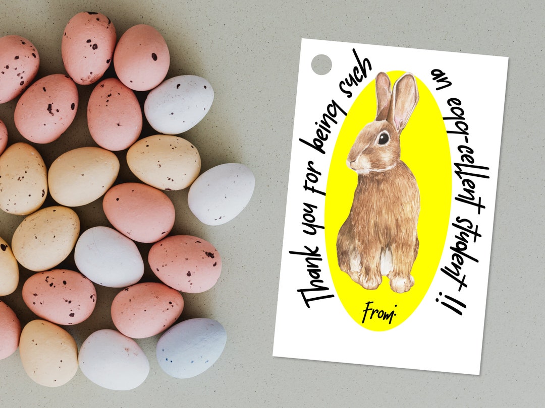 Thanks for Being an Eggcellent Student Easter Tags, From Teacher ...