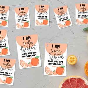 Soda Teacher Appreciation Printable, I Am Soda-lighted That You Are My ...
