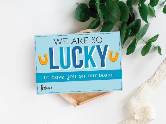 Lucky to Have You on Our Team Team Appreciation Printable Tag - Etsy