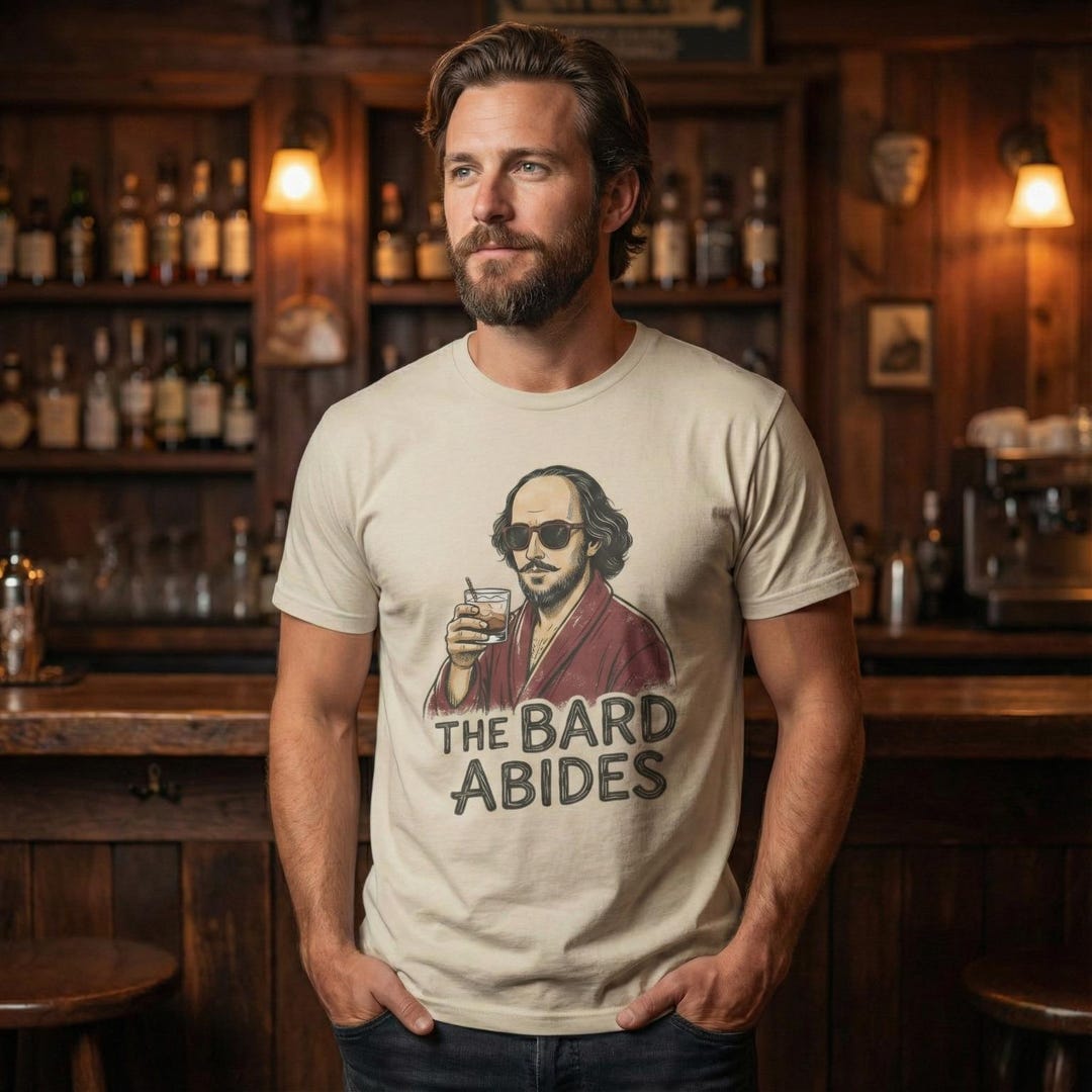 The Bard Abides Shirt | Funny Shakespeare Big Lebowski Mashup | English ...
