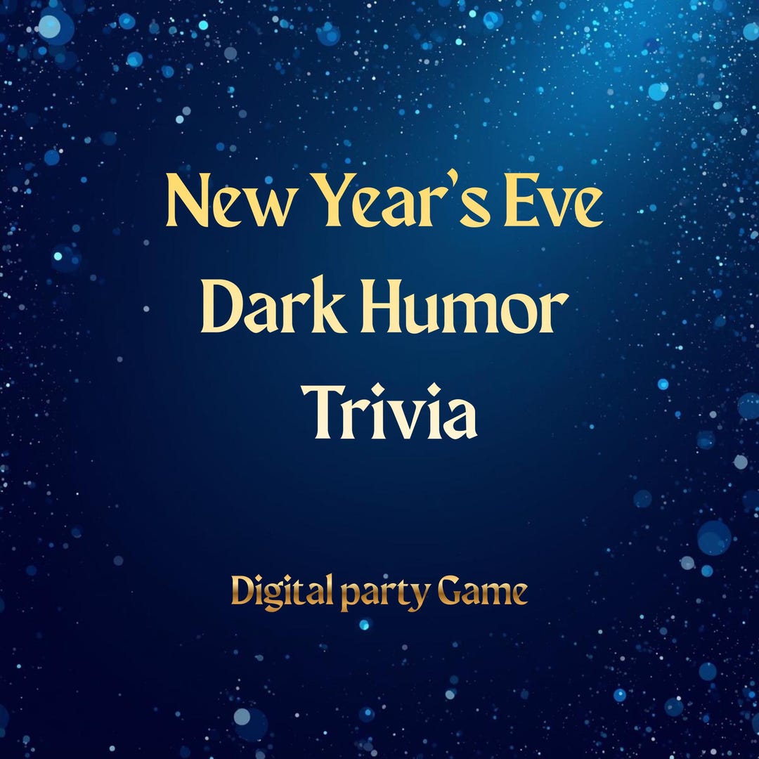 New Year’s Eve Dark Humor Trivia, 40 Funny Adult Party Questions. NYE ...