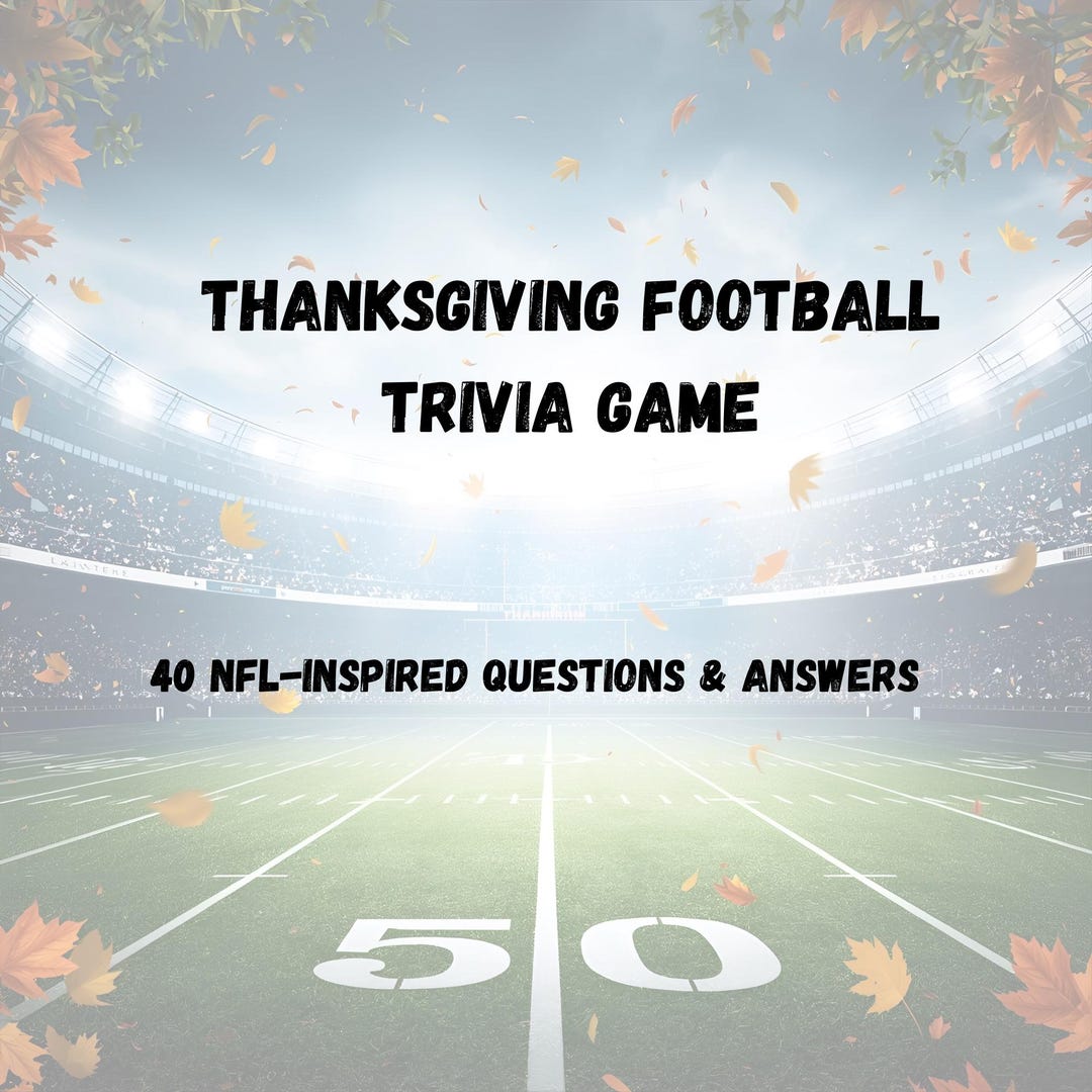 Thanksgiving Football Trivia Printable, 40 NFL Questions + Answers ...