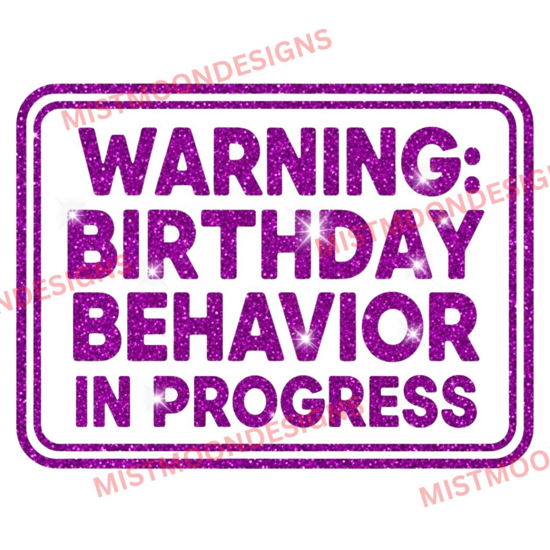 Warning Birthday Behavior PNG | Purple Glitter Birthday Sign Clipart ...