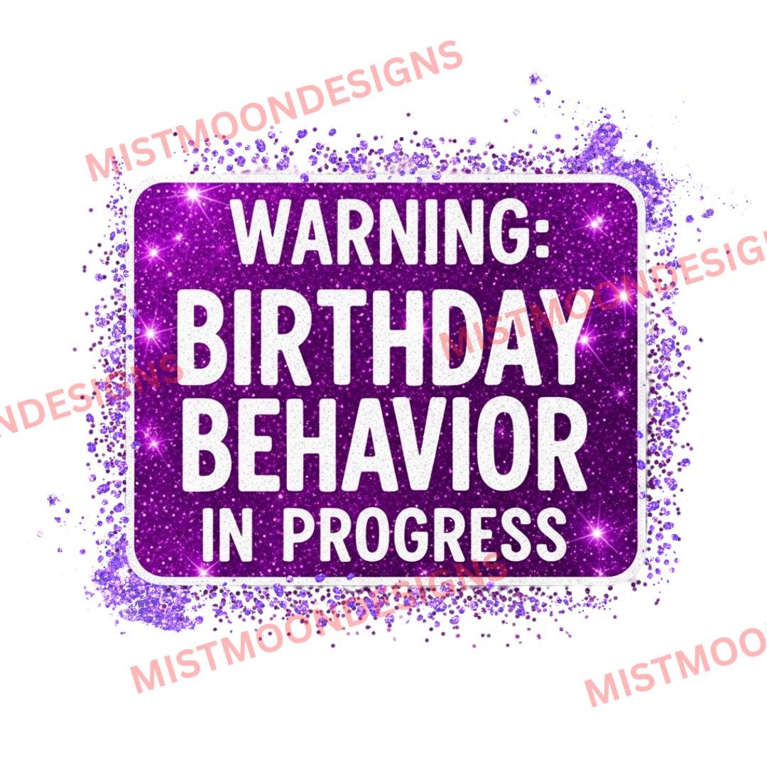 Warning Birthday Behavior PNG | Purple Glitter Birthday Sign Clipart ...