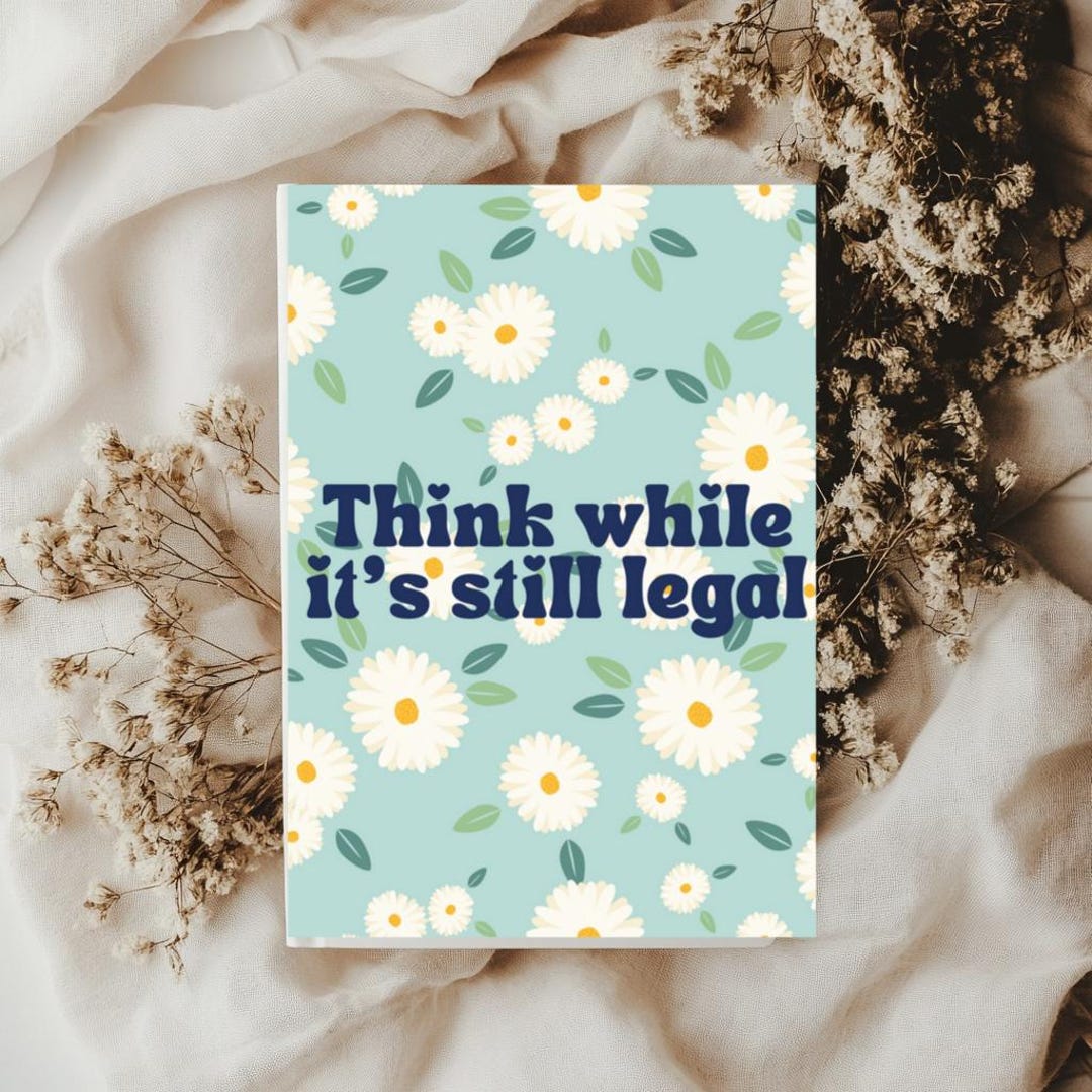 Think While It's Still Legal Journal, Hardcover Notebook, Floral Retro ...