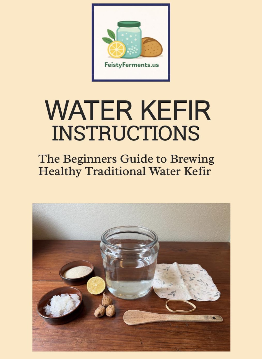 Water Kefir Guide – Step-by-step Instructions for Beginners (digital ...