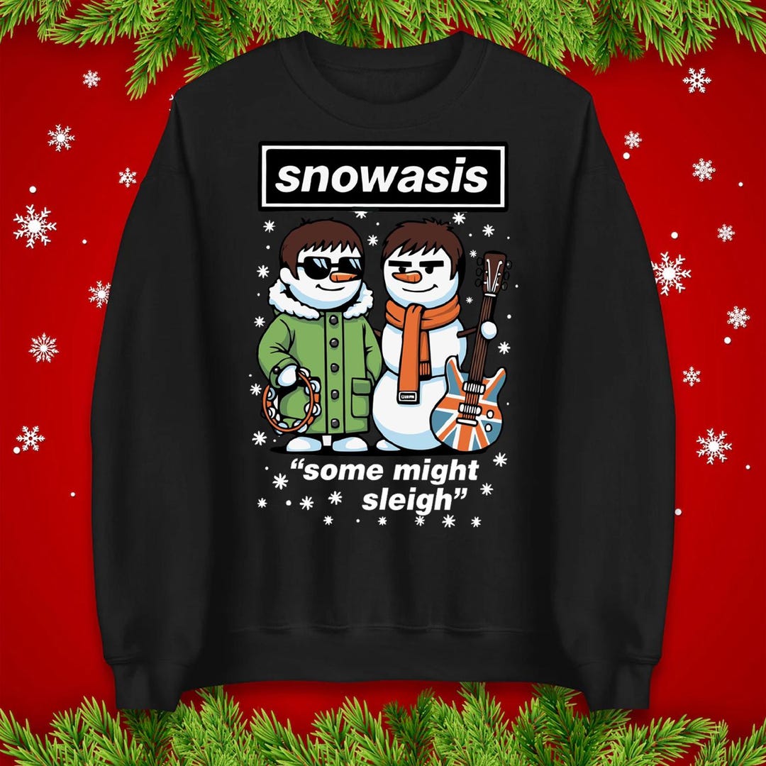 Snowasis Christmas Sweatshirt Funny Winter Band Pun Some Might Sleigh ...