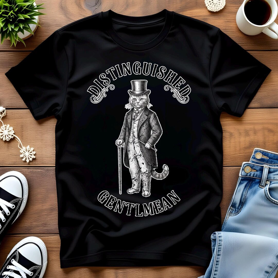 Cat in Suit and Top Hat Distinguished Gentleman Quote Distressed T ...