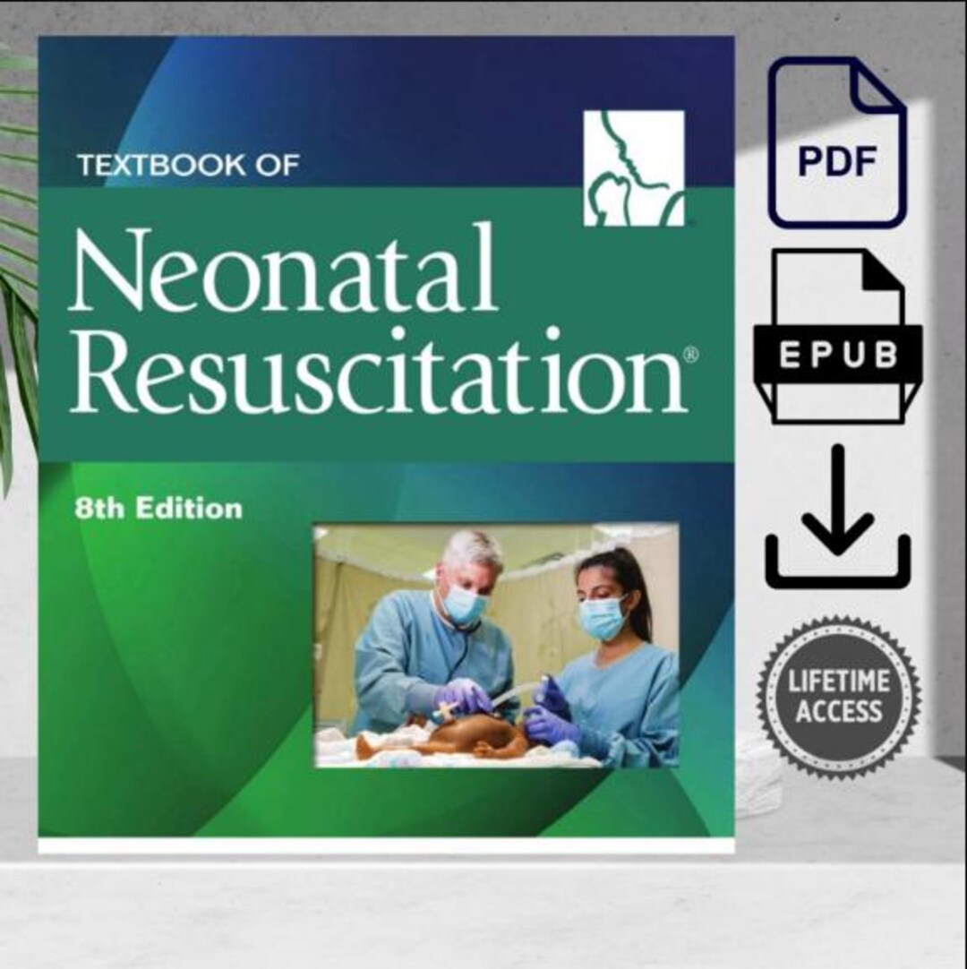 Textbook of Neonatal Resuscitation (8th Edition) Eighth Edition - Etsy
