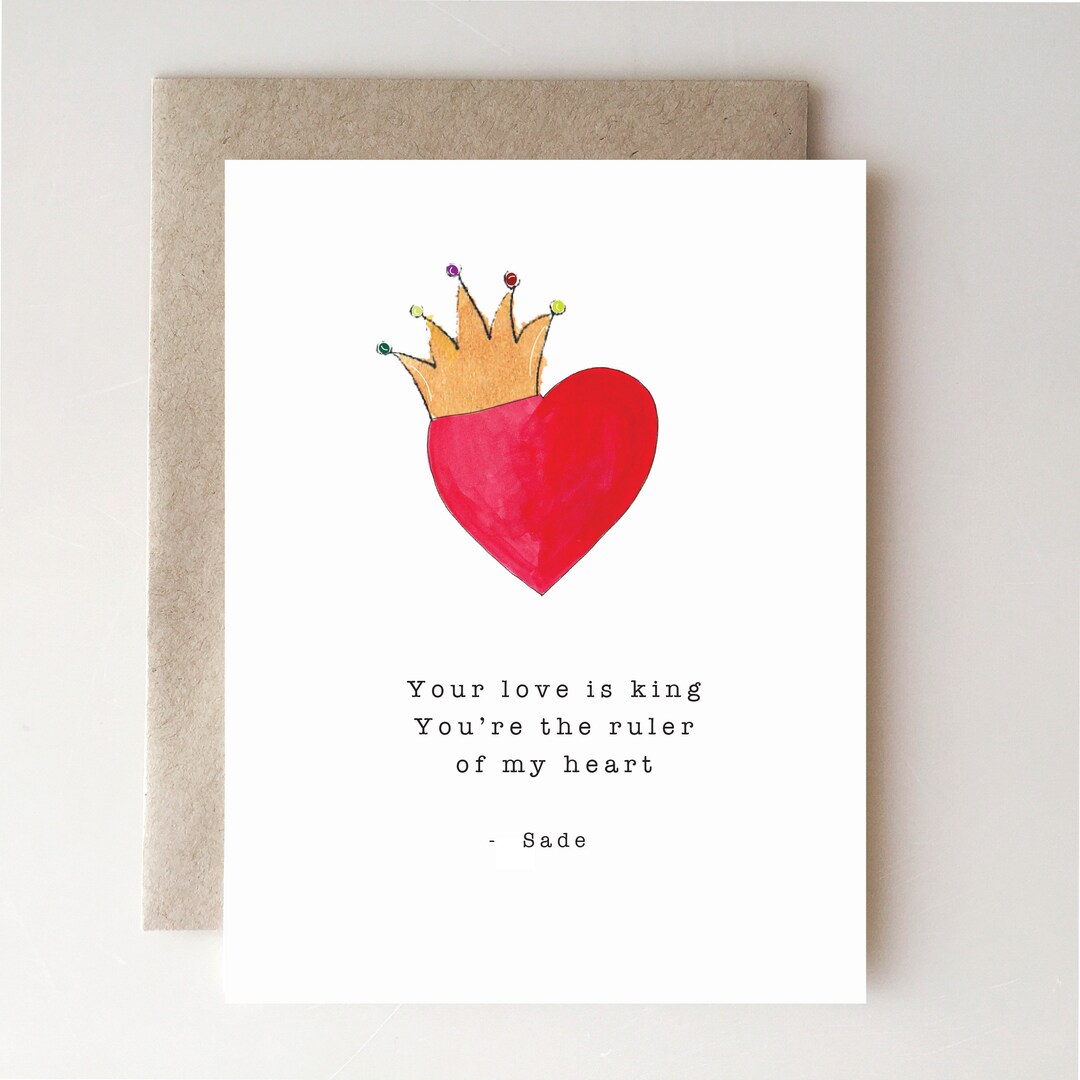 Your Love is King - Valentine - Heart - Sade - Crown - I Love You ...