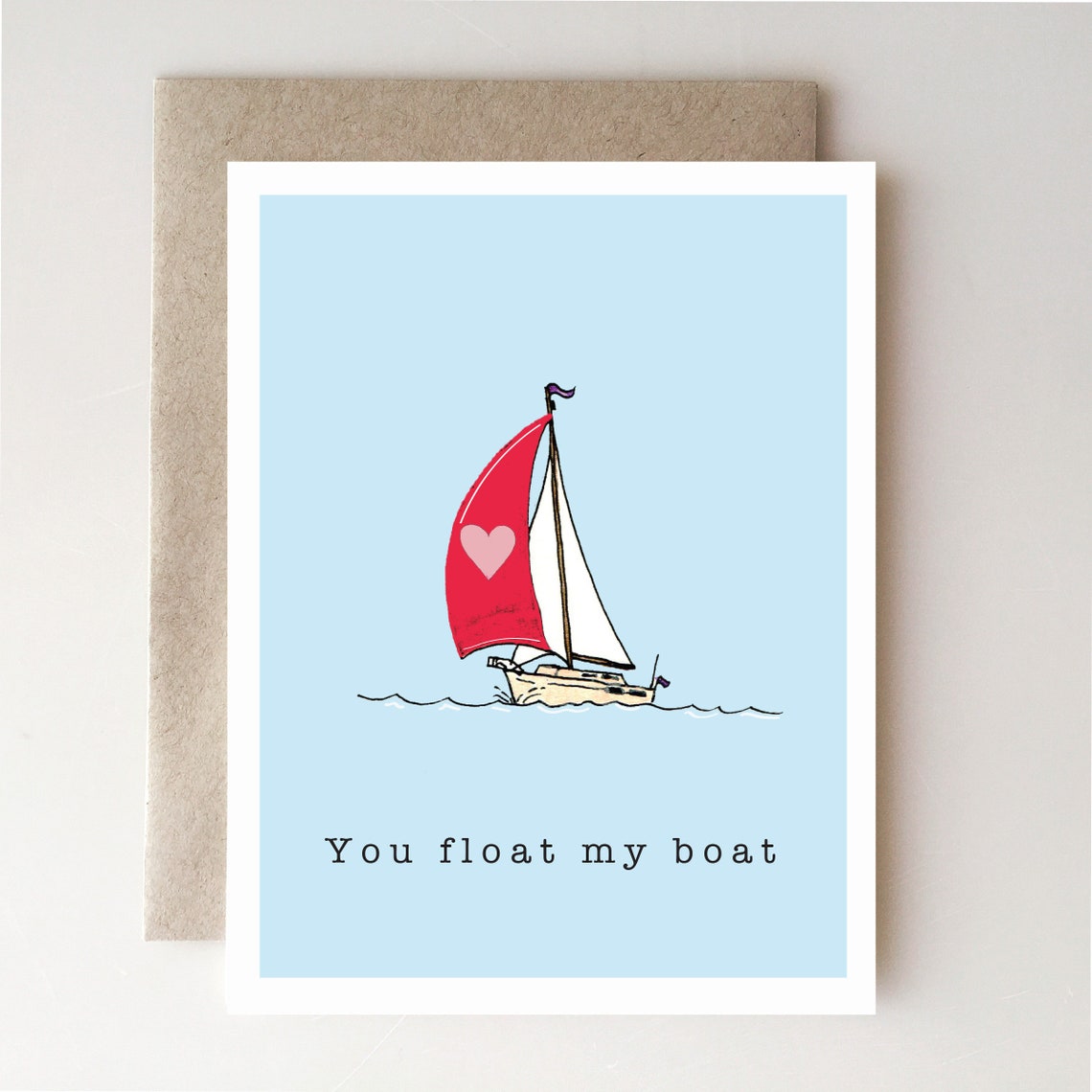 You Float My Boat - Valentine's Day Card - Romantic - Sea - Boat - Love ...