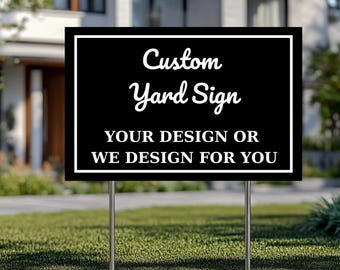 Custom Design Yard Sign - Coroplast Personalized Yard Sign, Custom Lawn ...