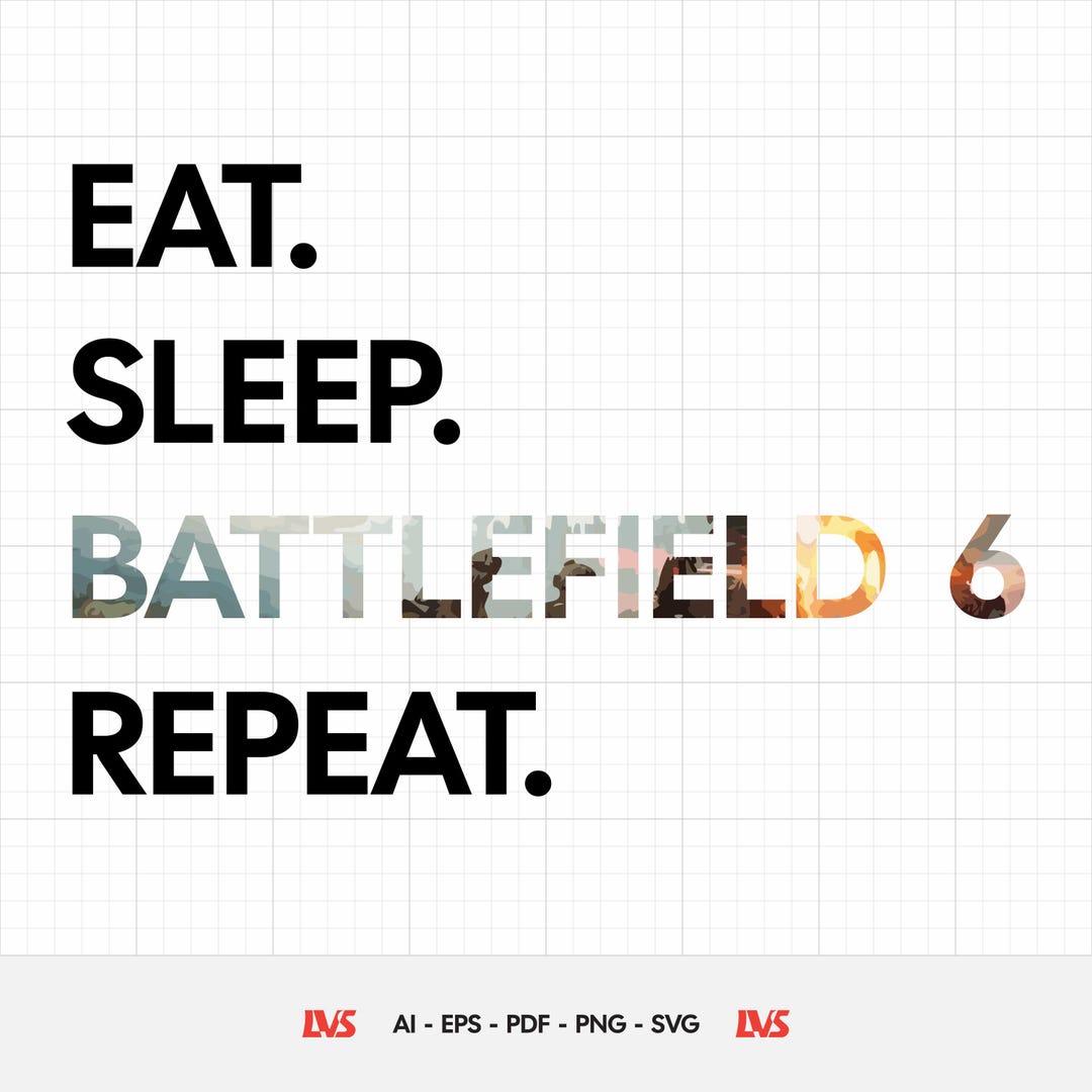 Battlefield 6 SVG PNG DXF, Coma, Durma, Battlefield, Repita (Vetor ...