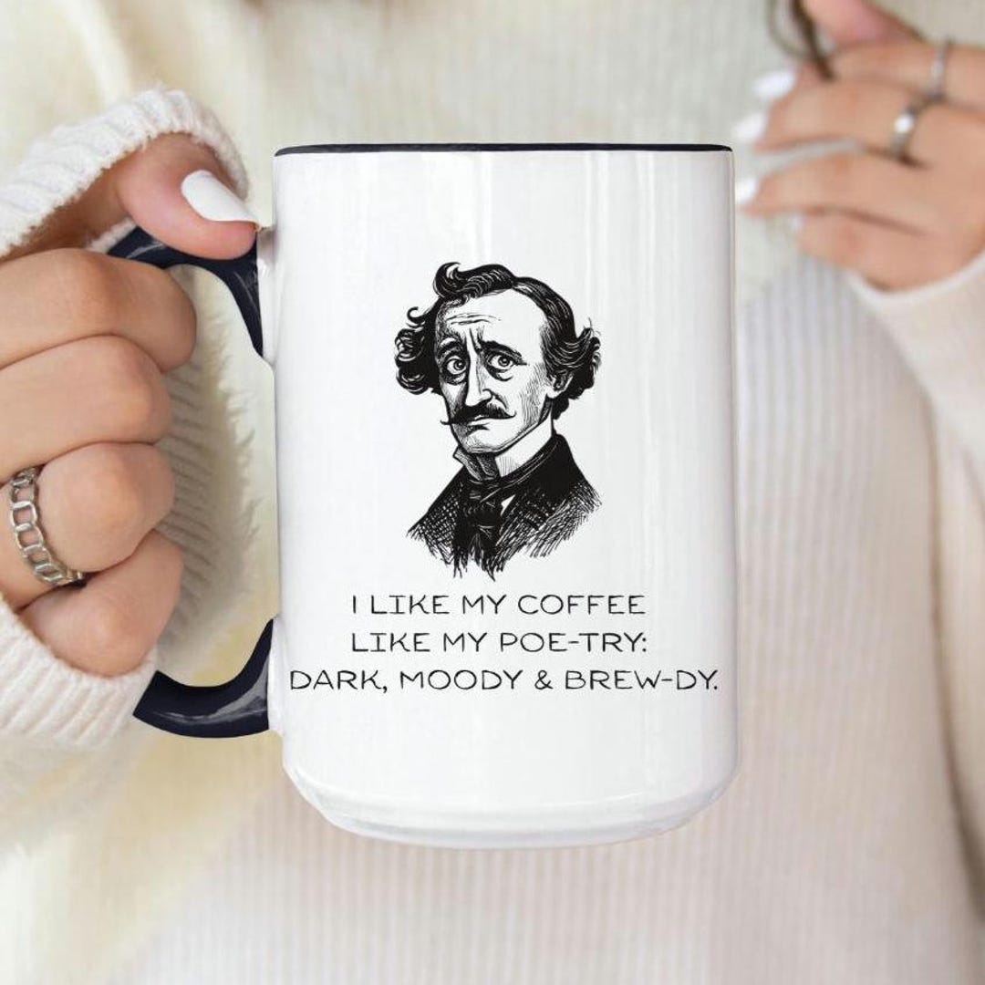 Edgar Allan Poe Mug: Poetry Pun Coffee Cup, Humorous Gothic Literature ...