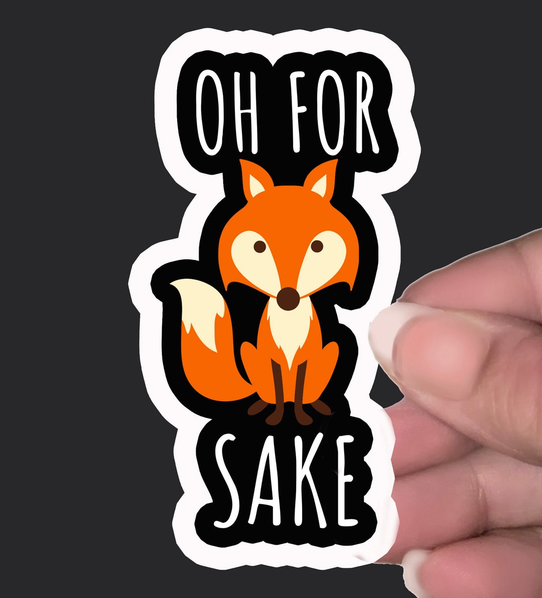 Oh for Fox Sake Vinyl Sticker Decal for Laptops, Water Bottles, Walls ...