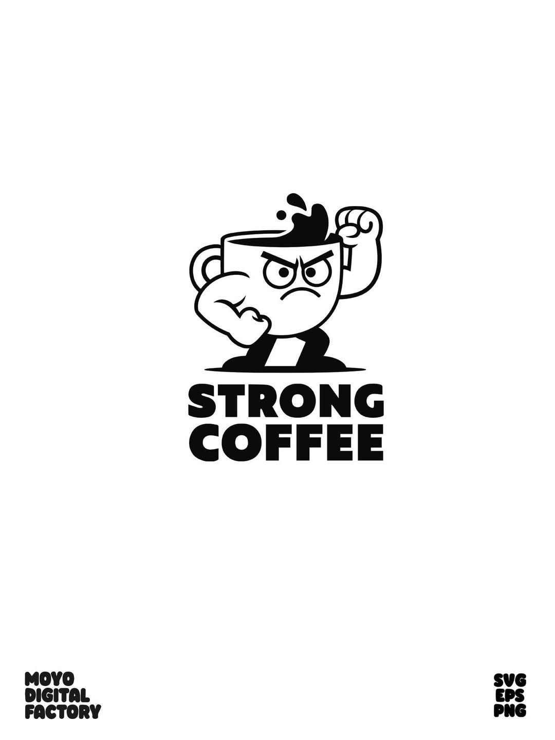 Strong Coffee I SVG EPS PNG - Etsy