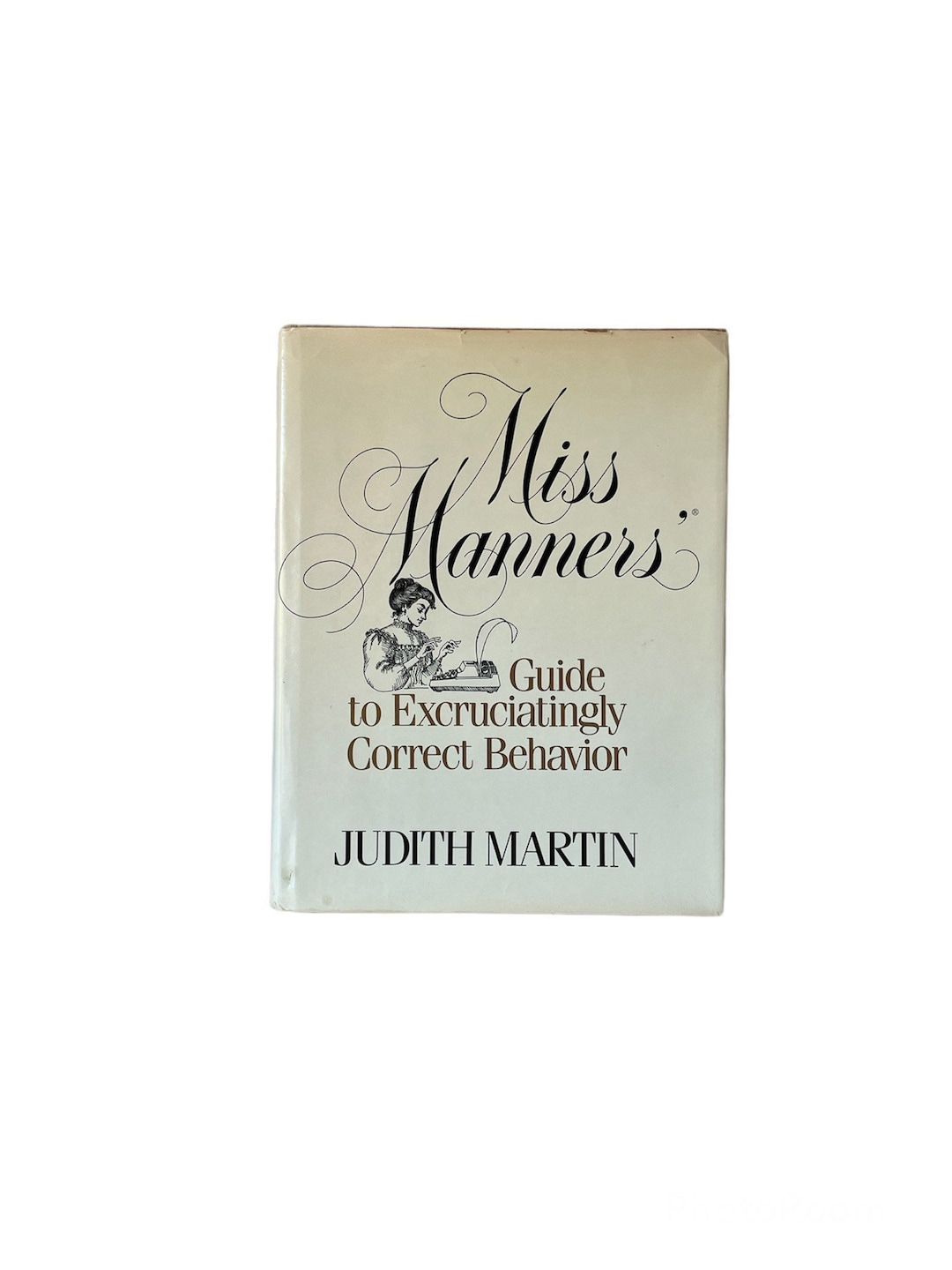Miss Manners Guide to Excruciatingly Correct Behavior Book Judith ...
