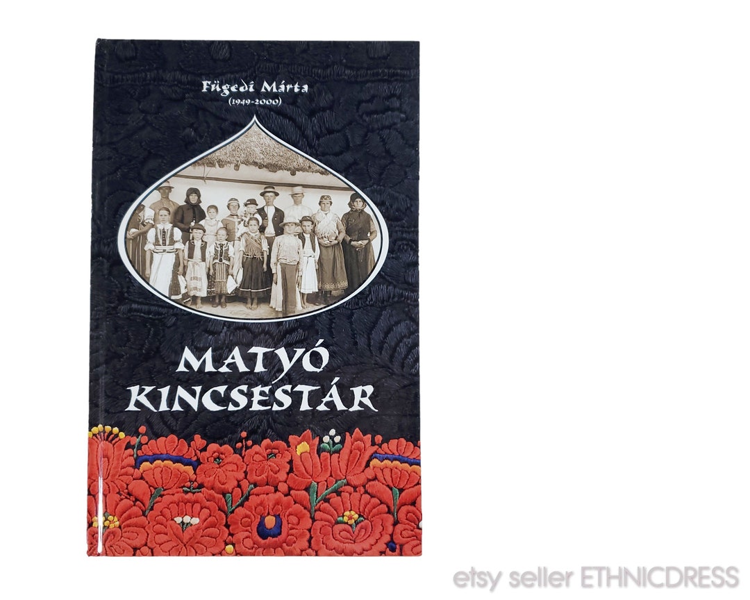 BOOK Matyo Hungarian Folk Costumes - Antique Photos Traditional Dress ...