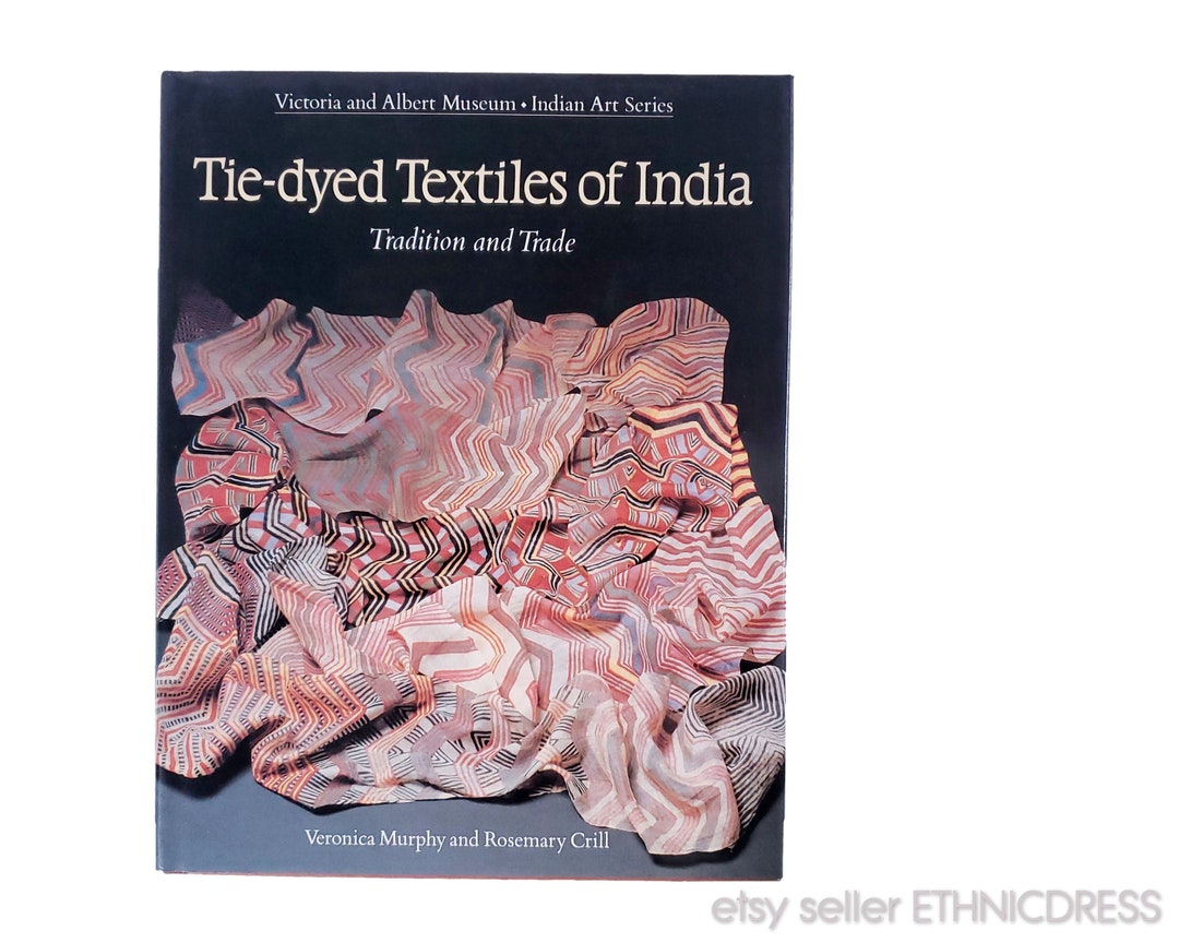 BOOK Tie-dyed Textiles of India: Tradition & Trade | Rosemary Crill ...