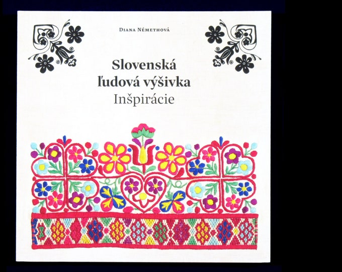 BOOK Slovak Folk Embroidery Designs for Inspiration Ethnic Textile Art ...