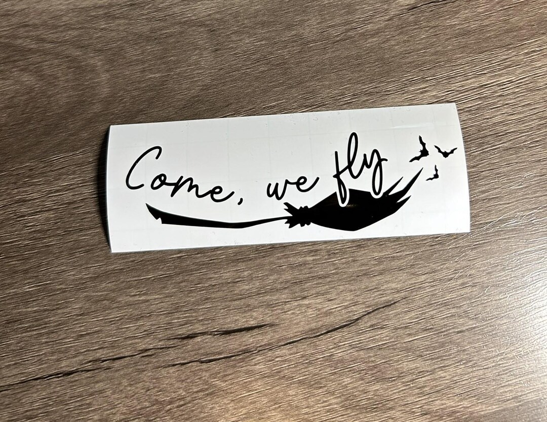 Hocus Pocus Vinyl Decal: Come, We Fly - Halloween Sticker - Etsy