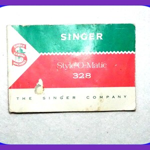 Singer 328 Style O Matic OEM Sewing Machine Manual, 1960's, Maintenance ...
