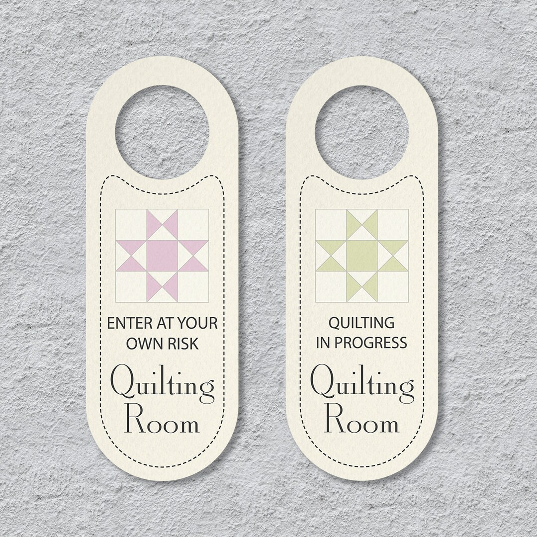 Quilting Room Door Sign, Door Hanger, Quilting in Progress, Enter at ...
