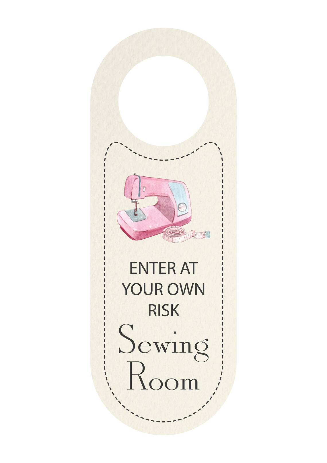 Retro Sewing Room Door Sign, Enter at Your Own Risk, Enjoying Life One ...