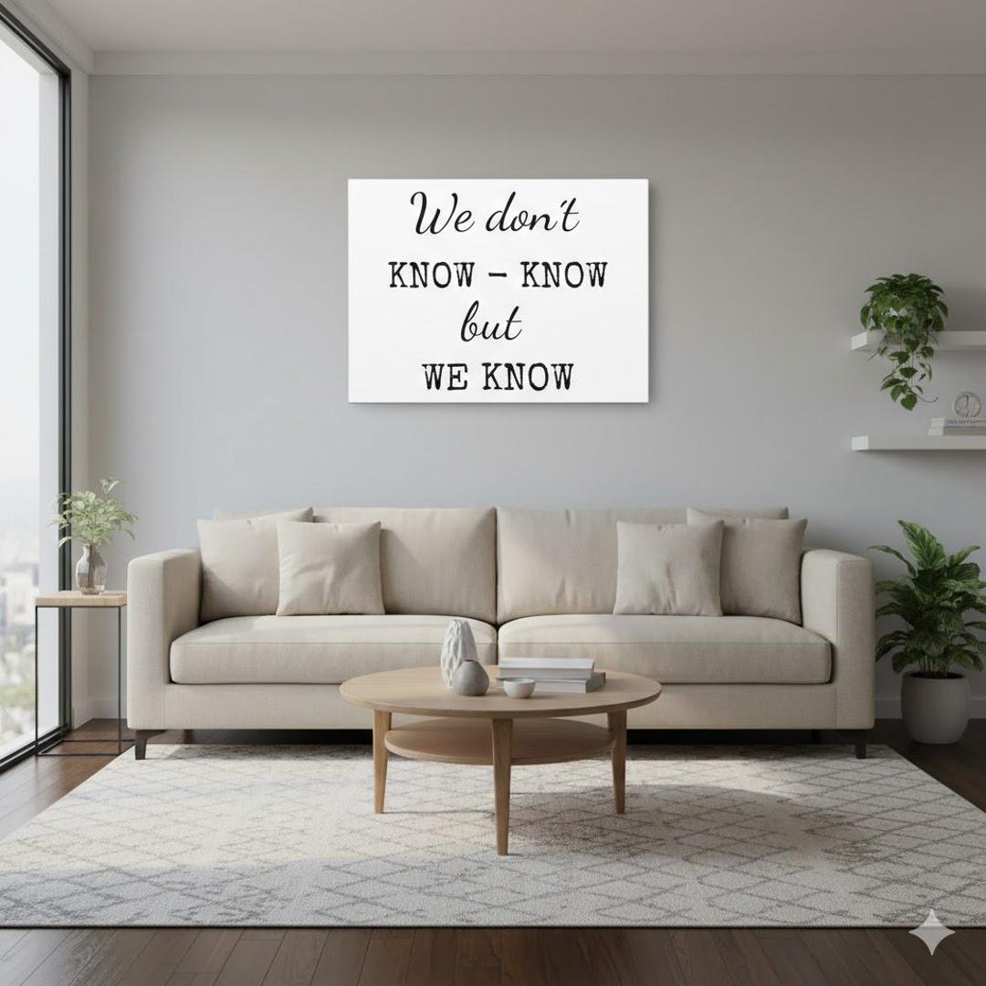 We Dont Know Canvas, Know but We Know Canvas, Funny Wall Art, Sarcastic ...