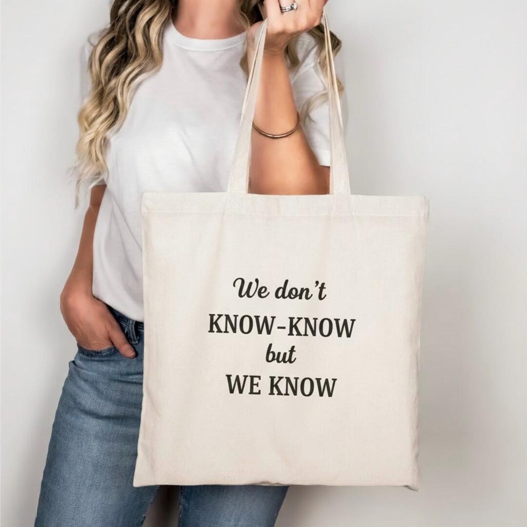Minimalist Political Tote Bag With the Slogan "we Don't Know, but We ...