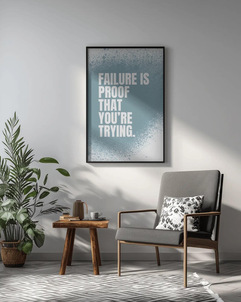Inspirational Quote | "failure is Proof That You’re Trying" | Printable ...