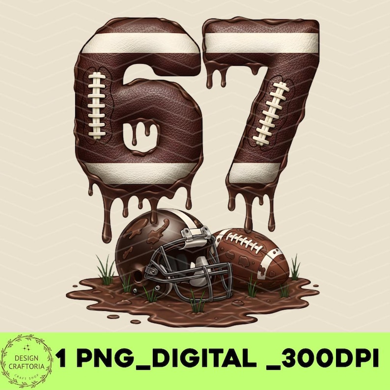 Football 67 Six Seven Meme Funny Drip PNG: American Football Design ...