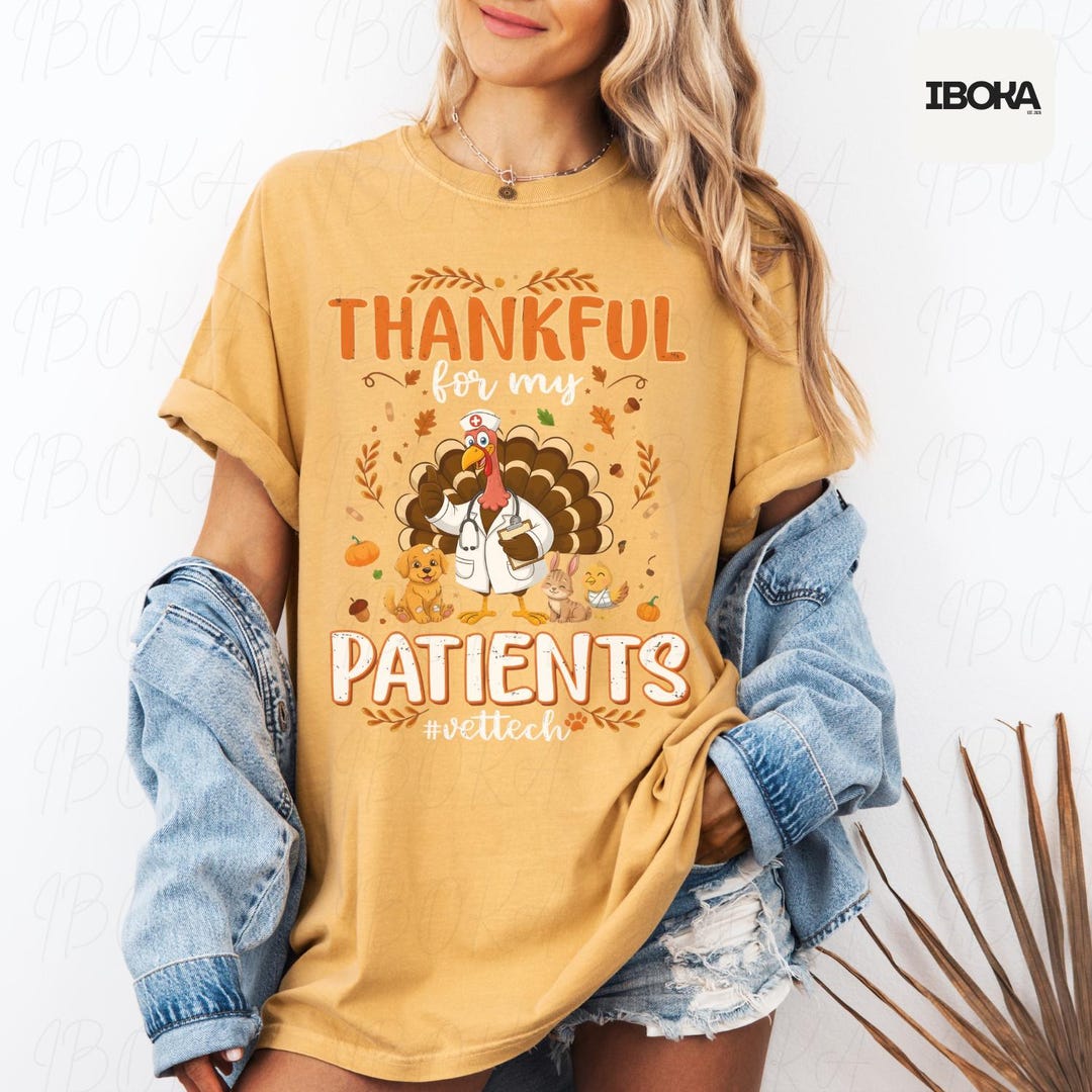 Thankful for My Patients PNG: Funny Vet Tech Thanksgiving T-shirt ...