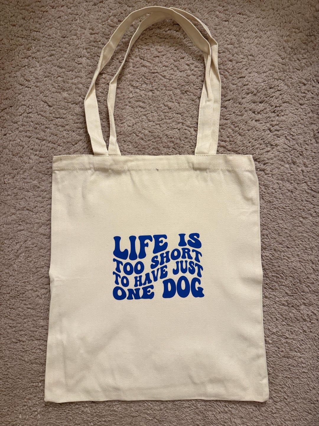 Canvas Dog Tote: 'life is Too Short to Have Just One Dog' - Etsy