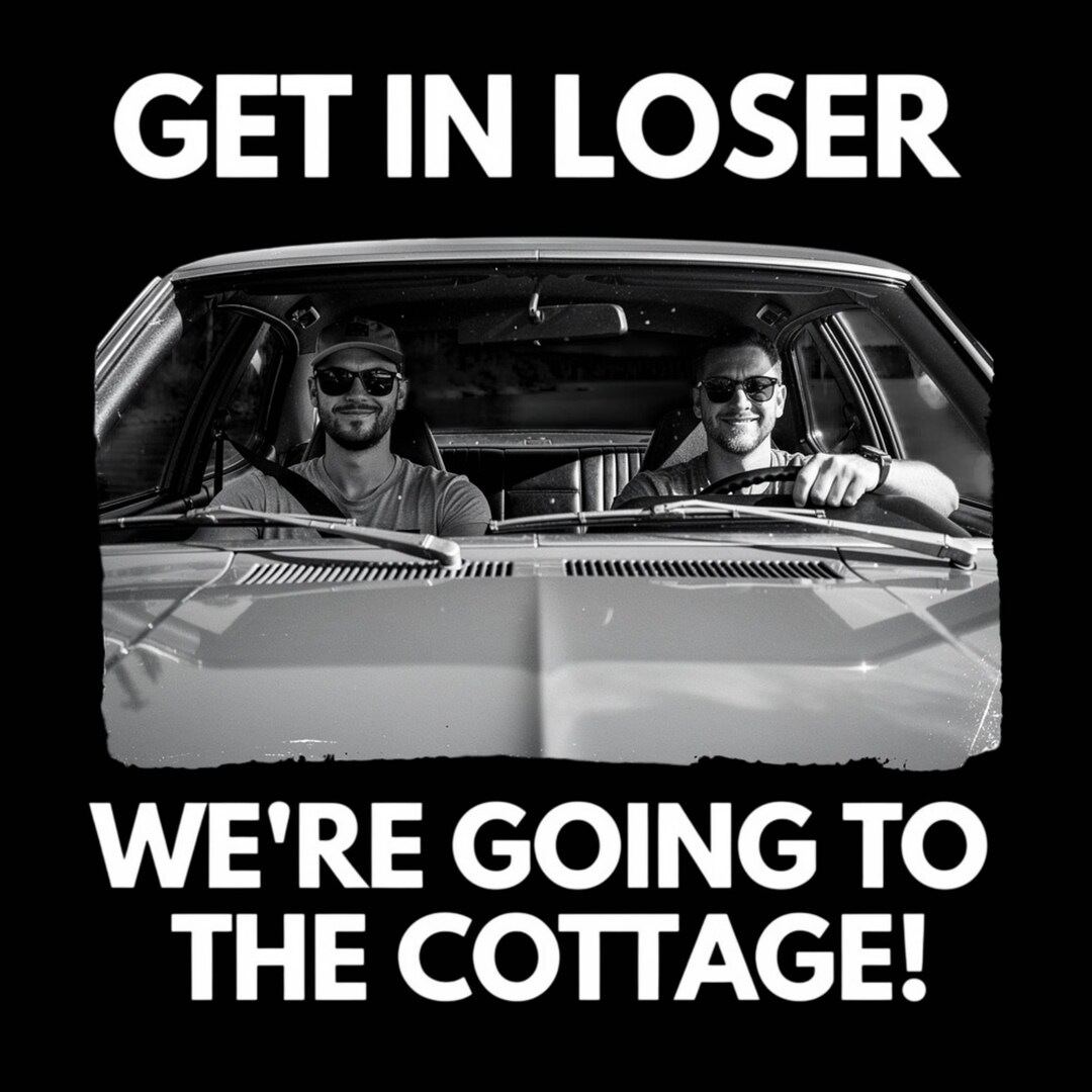 Get in Loser Cottage Trip PNG | Funny Meme Design (digital Download) - Etsy