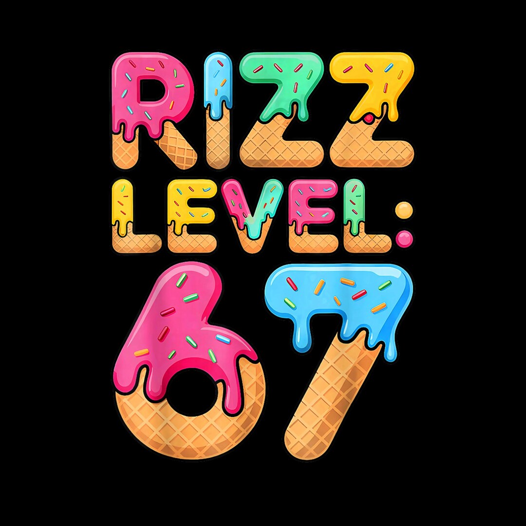 Rizz Level 67 PNG, Ice Cream Drip Meme (digital Download) - Etsy Australia